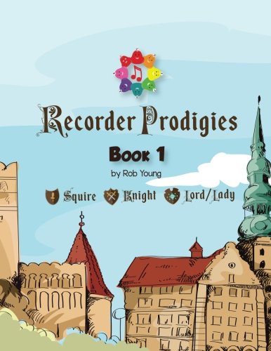 Amazon.com: Recorder Prodigies Book One: 9781732017306: Young, Mr Rob ...