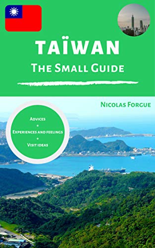 Amazon | Taiwan the small guide: Advices + experiences and feelings ...