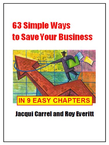 Amazon.com: 63 Simple Ways to Save Your Business - in Nine Easy ...