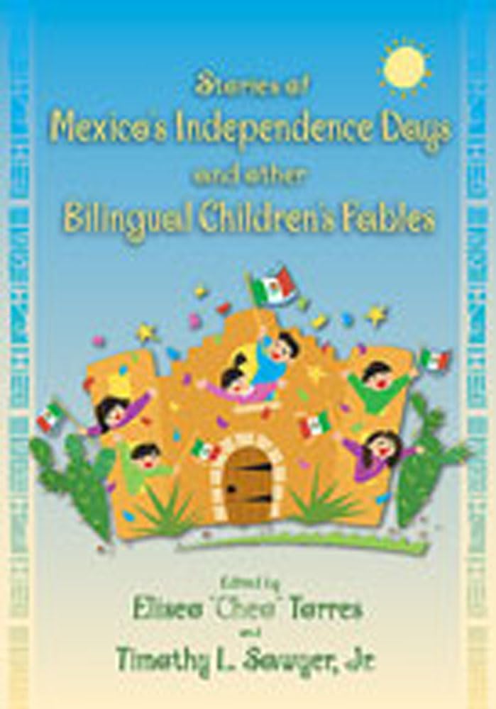 Stories of Mexico's Independence Days and Other Bilingual Children's ...