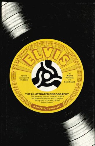 Elvis Presley: The Illustrated Discography: Hawkins, Martin and Escott ...