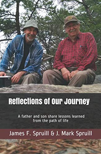Reflections of Our Journey: A father and son share lessons learned from ...