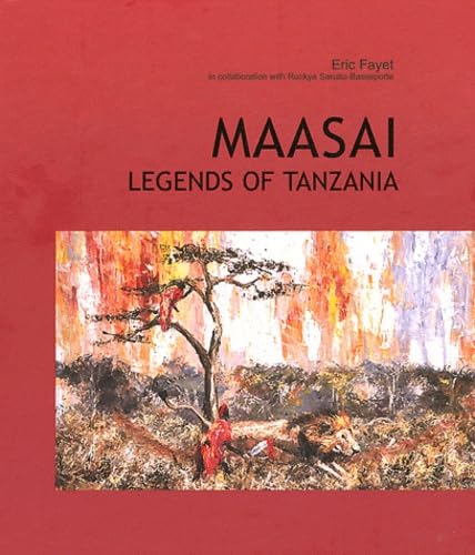 Amazon.com: Maasai : Legends of Tanzania: 9782351450536: Eric Fayet: Books