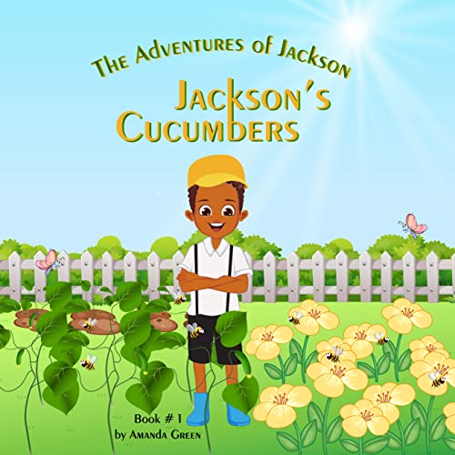 Jackson's Cucumbers: The Adventures of Jackson - Kindle edition by ...
