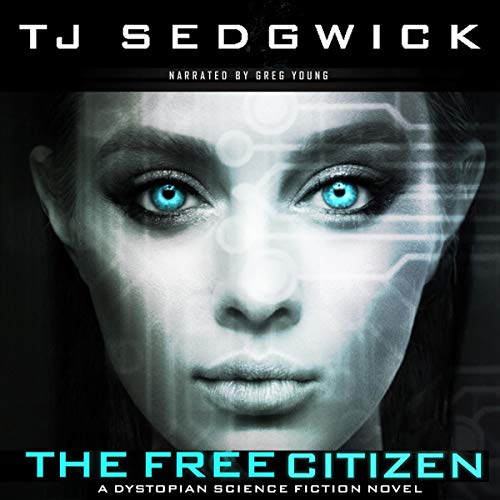 Amazon.co.jp: The Free Citizen: A Dystopian Science Fiction Novel (Audible Audio Edition): Greg ...