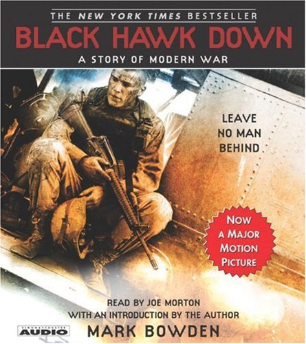 Black Hawk Down: A Story of Modern War : Bowden, Mark, Morton, Joe ...