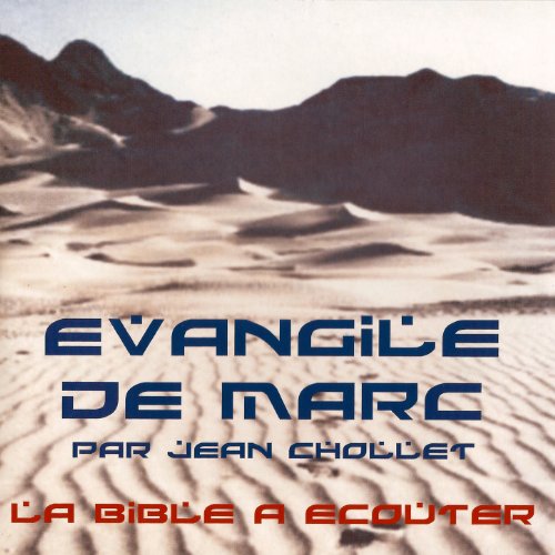 Play La Bible à écouter: Evangile de Marc by Jean Chollet on Amazon Music