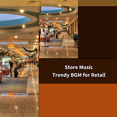 Amazon Music - Store MusicのTrendy BGM for Retail - Amazon.co.jp