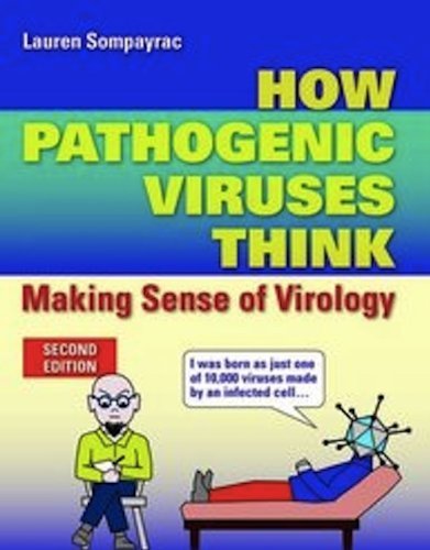 How Pathogenic Viruses Think: Making Sense of Virology by Lauren ...