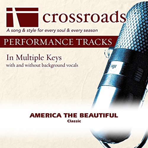 Play America The Beautiful [Performance Track] by Crossroads ...
