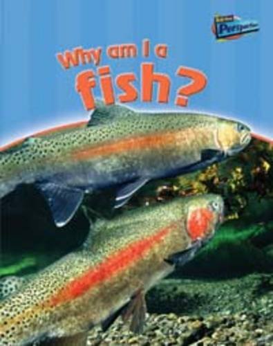 Why am I a Fish? (Classifying Animals): Pyers, Greg: 9781844215492 ...