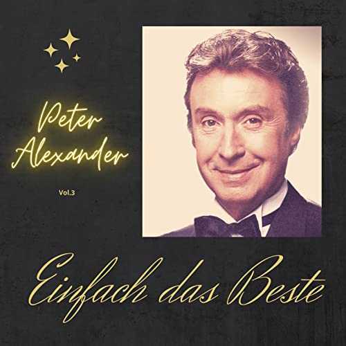 Spiele Peter Alexander; Einfach das beste, Vol. 3 von Peter Alexander ...