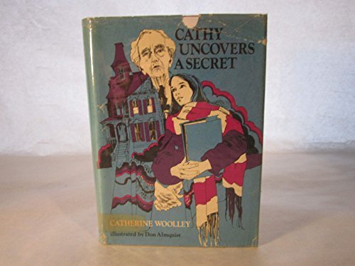 Cathy Uncovers a Secret. by Woolley, Catherine.(August 1, 1972) Library ...