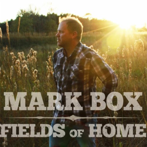 Amazon Music - Mark BoxのFields of Home - Amazon.co.jp