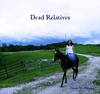 Amazon.com: Dead Relatives eBook : MacBrayne, Doyle: Books