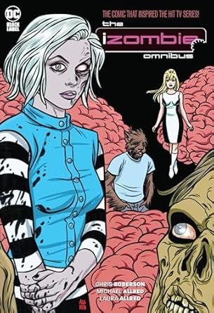 iZombie: The Complete Series Omnibus (2023 Edition) (Izombie Omnibus ...