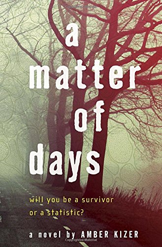 Amazon.com: A Matter of Days: 9780385739733: Kizer, Amber: Books