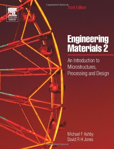 Engineering Materials 2: An Introduction to Microstructures, Processing and Design: v. 2 ...
