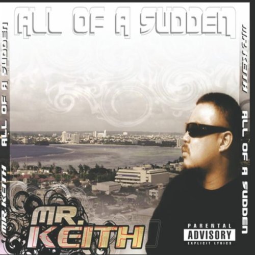Amazon.com: All of a Sudden [Explicit] : Mr. Keith: Digital Music