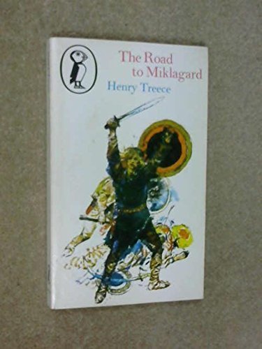 The Road to Miklagard (Puffin Books) by Henry Treece (1967-11-01 ...
