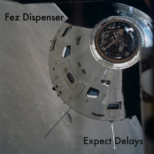 Play Expect Delays by Fez Dispenser on Amazon Music