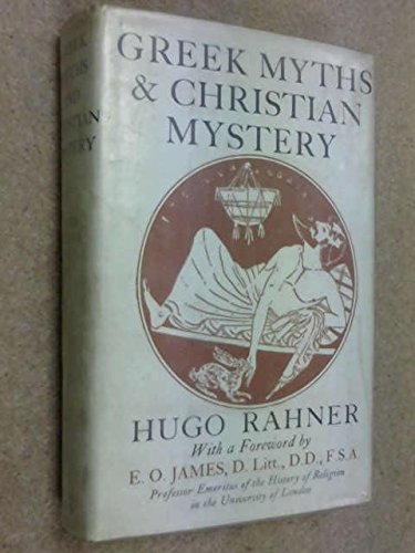Greek Myths and Christian Mystery: Rahner, Hugo: 9780819602701: Amazon ...