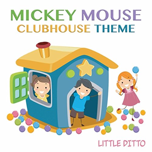 Play Mickey Mouse Clubhouse Theme by Little Ditto on Amazon Music