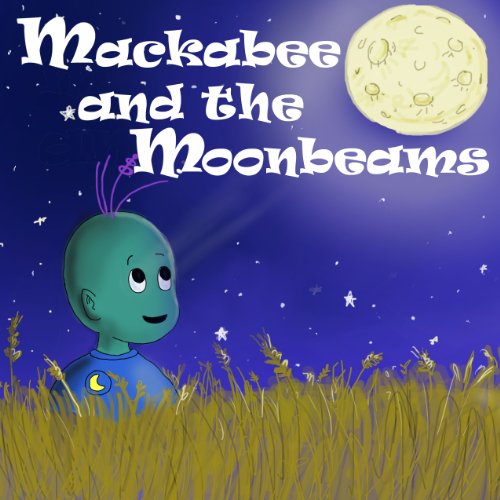 Mackabee and the Moonbeams - Kindle edition by Marconi, Bethany ...