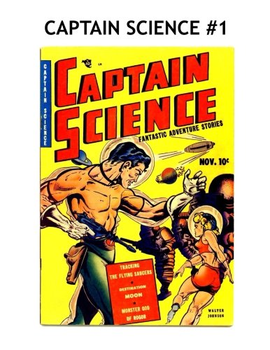 Captain Science #1: Exciting Space Comics Action - Collect All 7 Issues ...