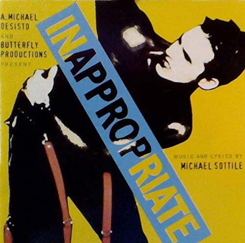 Inappropriate - The Original Off-Broadway Cast Recording Michael ...