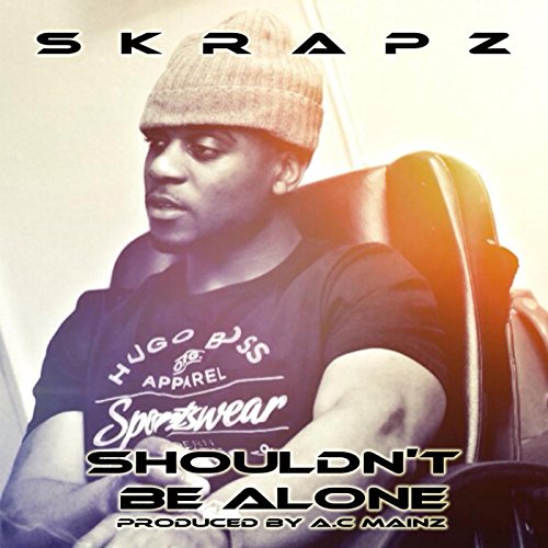 Play Shouldn't Be Alone by Skrapz on Amazon Music