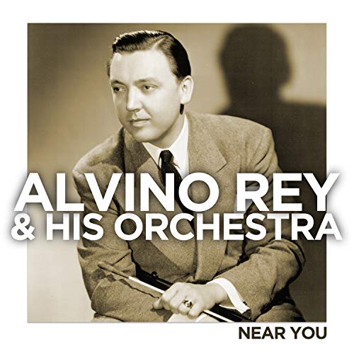 Amazon MusicでAlvino Rey & His OrchestraのNear Youを再生する