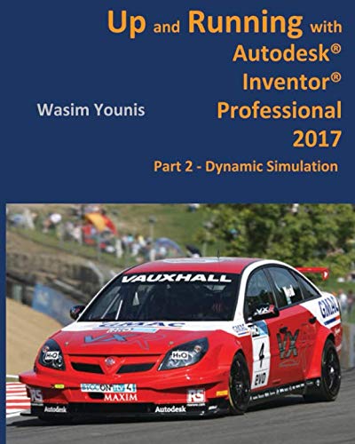 Up and Running with Autodesk® Inventor® Professional 2017 PART 2 ...