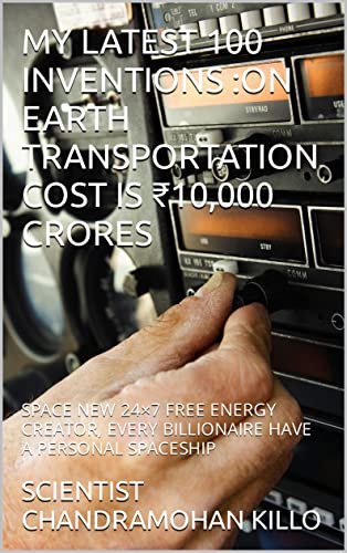 MY LATEST 100 INVENTIONS :ON EARTH TRANSPORTATION COST IS ₹10,000 ...