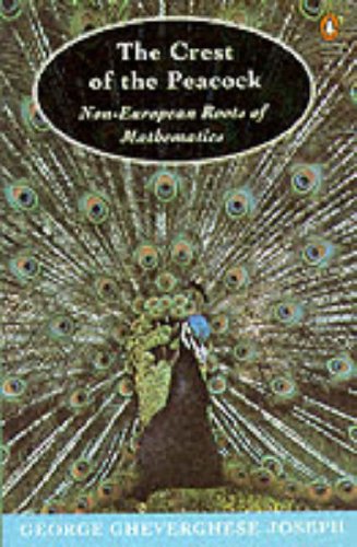 The Crest of the Peacock: Non-European Roots of Mathematics : Joseph ...