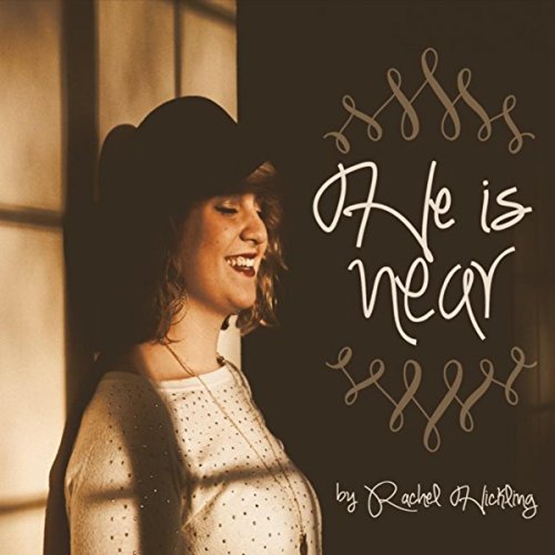 Amazon.com: He Is Near : Rachel Hickling: Digital Music