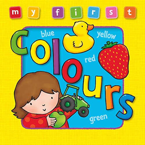 My First Colours Board Book, Bright and colorful first topics make ...