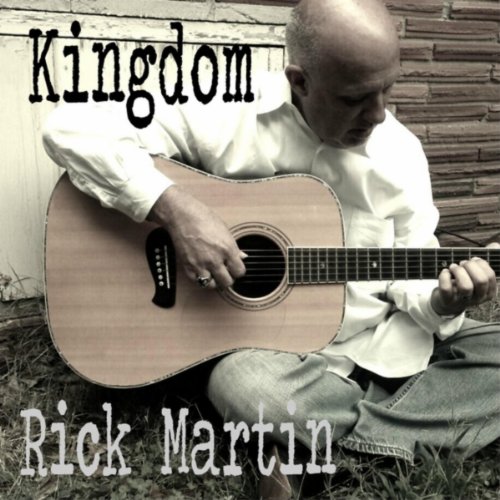 Amazon.com: Kingdom : Rick Martin: Digital Music