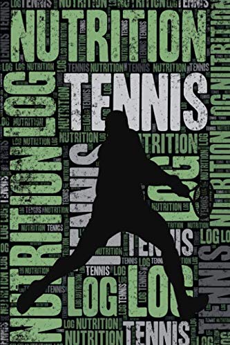 Tennis Nutrition Log and Diary: Tennis Nutrition and Diet Training Log ...