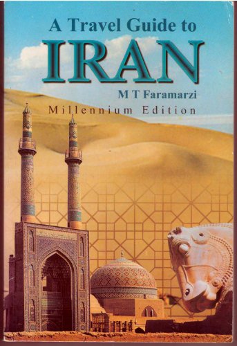 A Travel Guide to Iran: Faramarzi, M. T.: 9789643061982: Amazon.com: Books
