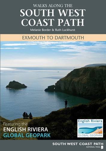 Walks Along the South West Coast Path: Exmouth to Dartmouth, Featuring ...