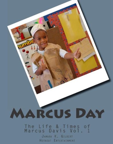 Marcus Day: The life and times of Marcus Davis (Volume 1) (English ...