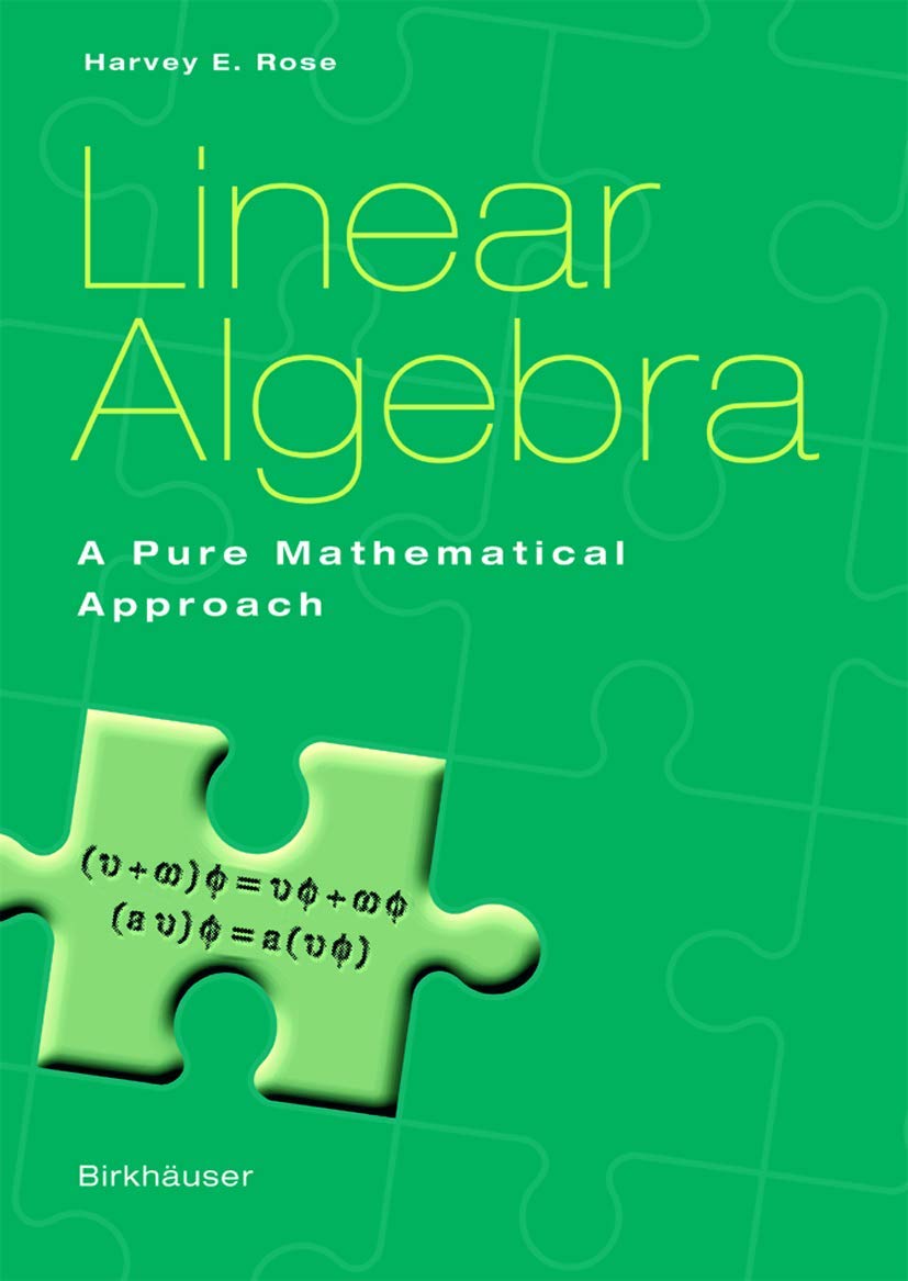 Snapklik.com : Linear Algebra: A Pure Mathematical Approach