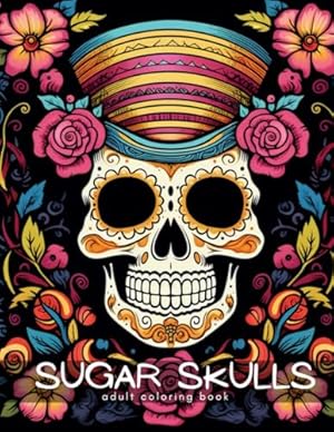Amazon.com: Sugar Skulls Adult Coloring Book: Sugar Skull Illustrations ...