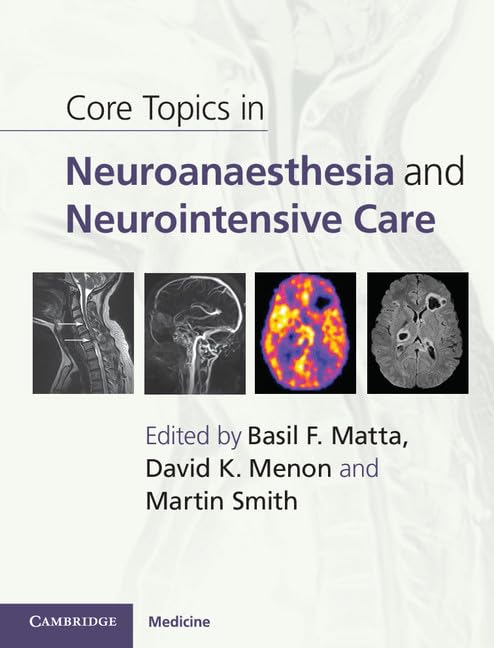 Core Topics in Neuroanaesthesia and Neurointensive Care: 9780521190572 ...