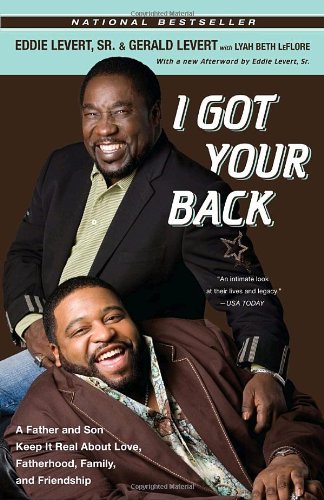 I Got Your Back: A Father and Son Keep It Real About Love, Fatherhood ...