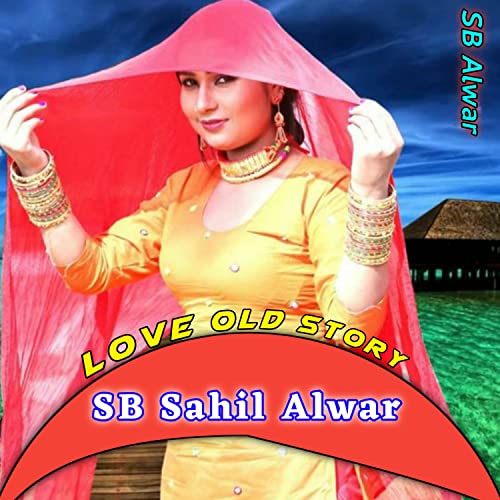 Amazon Music Unlimited - SB Sahil Alwar 『Love Old Story』