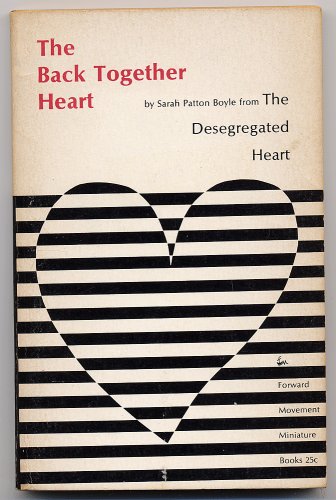 THE BACK TOGETHER HEART from The Desegregated Heart: Sara Patton Boyle ...