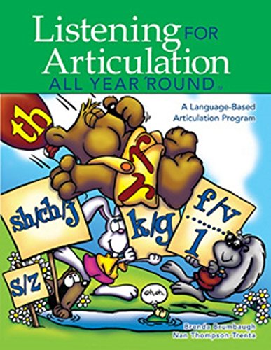 Listening for Articulation All Year Round: A Language Based ...