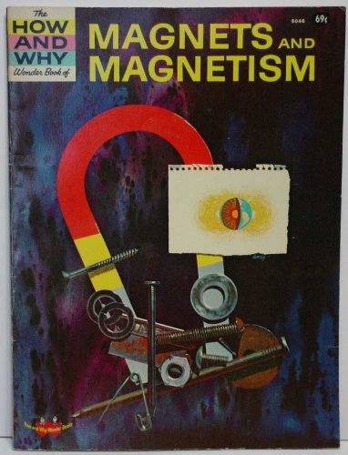 The How and Why Wonder Book of Magnets and Magnetism: Keen, Martin L ...